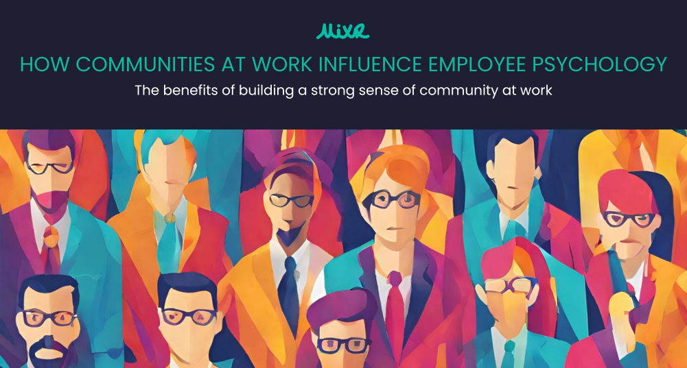 How Communities at Work Influence Employee Psychology | MixR