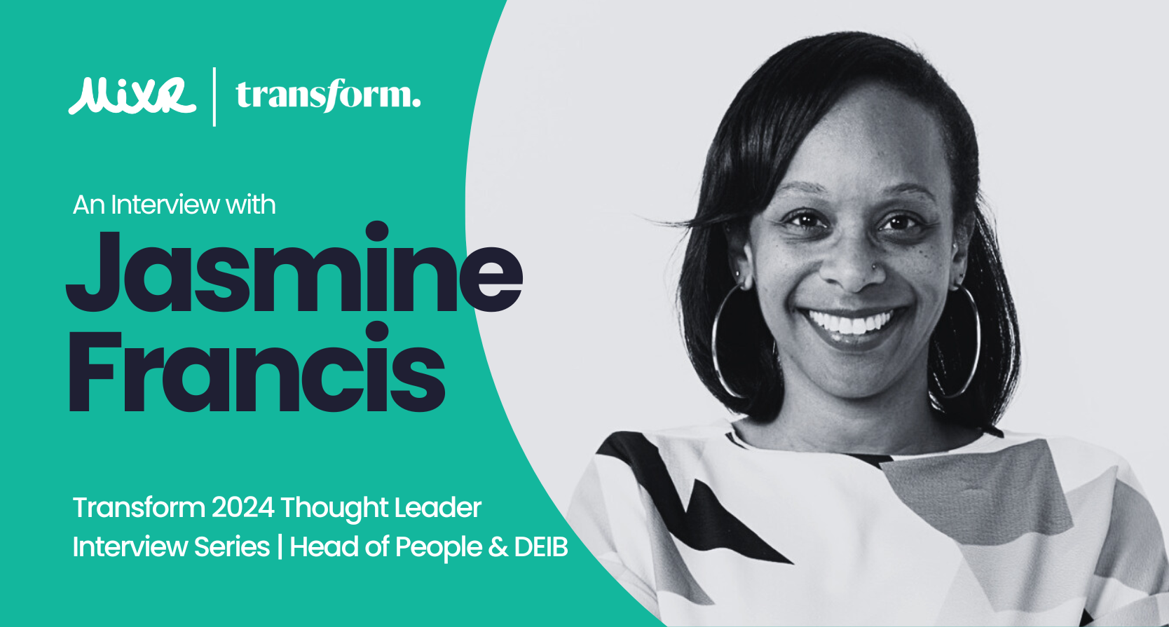 Transform 2024 Thought Leader Interview Series: Jasmine Francis on ...